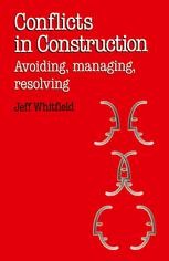 Conflicts in Construction: Avoiding, Managing, Resolving | SpringerLink