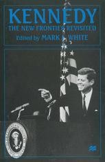 Kennedy: The New Frontier Revisited | Springer Nature Link (formerly ...