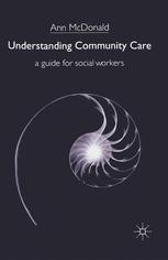 Understanding Community Care: A Guide for Social Workers | SpringerLink