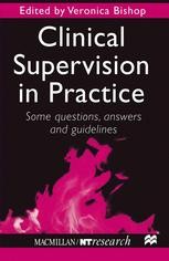 Clinical Supervision in Practice: Some Questions, Answers and ...