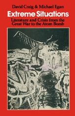 Extreme Situations: Literature and Crisis from the Great War to the ...