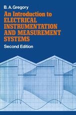 An Introduction to Electrical Instrumentation and Measurement Systems ...