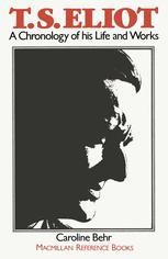 T. S. Eliot: A Chronology of his Life and Works | SpringerLink