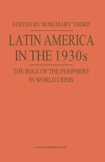 Latin America in the 1930s: The Role of the Periphery in World Crisis ...
