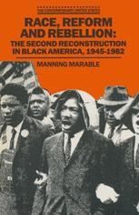 Race, Reform and Rebellion: The Second Reconstruction in Black America ...
