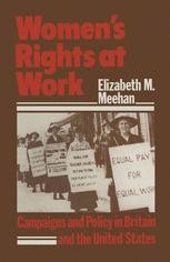 Women’s Rights at Work: Campaigns and Policy in Britain and the United ...