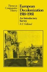 European Decolonization 1918–1981: An Introductory Survey | Springer ...