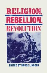 Religion, Rebellion, Revolution: An Interdisciplinary and Cross ...
