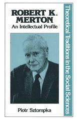 Robert K. Merton: An Intellectual Profile | Springer Nature Link ...