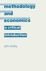 Methodology and Economics: A Critical Introduction | Springer Nature ...