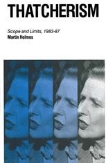 Thatcherism: Scope and Limits, 1983–87 | Springer Nature Link (formerly ...