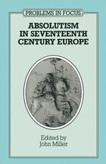 Absolutism in Seventeenth-Century Europe | Springer Nature Link ...