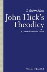 John Hick’s Theodicy: A Process Humanist Critique | SpringerLink