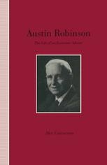 Austin Robinson: The Life of an Economic Adviser | SpringerLink