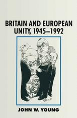 Britain and European Unity, 1945-92 | Springer Nature Link