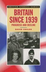 Britain since 1939: Progress and Decline | SpringerLink