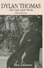 Dylan Thomas: His Life and Work | SpringerLink
