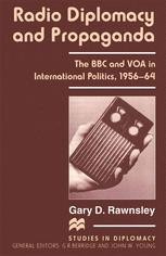 Radio Diplomacy and Propaganda: The BBC and VOA in International ...