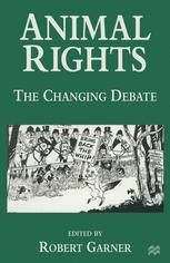 Animal Rights: The Changing Debate | SpringerLink