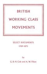 British Working Class Movements: Select Documents, 1789-1875 | Springer ...