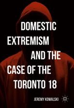 Domestic Extremism and the Case of the Toronto 18 | Springer Nature Link
