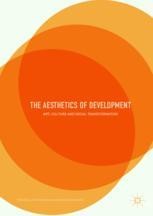The Aesthetics of Development: Art, Culture and Social Transformation ...