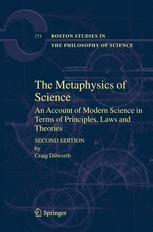 The Metaphysics of Science: An Account of Modern Science in Terms of ...