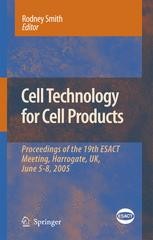 Cell Technology for Cell Products: Proceedings of the 19th ESACT ...