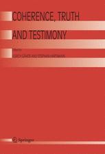 Coherence, Truth and Testimony | SpringerLink