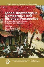 School Knowledge in Comparative and Historical Perspective: Changing ...