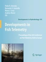 Developments in Fish Telemetry: Proceedings of the Sixt Conference on ...