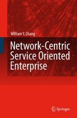 Network-Centric Service Oriented Enterprise | Springer Nature Link ...