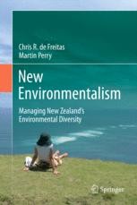 New Environmentalism: Managing New Zealand’s Environmental Diversity ...