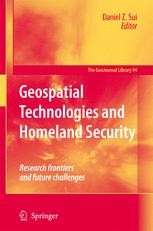 Geospatial Technologies and Homeland Security: Research Frontiers and Future Challenges ...