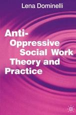 Anti Oppressive Social Work Theory and Practice | Springer Nature Link ...