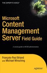 Microsoft Content Management Server Field Guide | SpringerLink