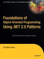 Foundations of Object-Oriented Programming Using .NET 2.0 Patterns ...