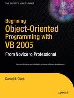 Beginning Object-Oriented Programming with VB 2005: From Novice to ...