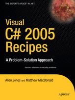 Visual C# 2005 Recipes: A Problem-Solution Approach | SpringerLink