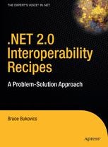 .NET 2.0 Interoperability Recipes: A Problem-Solution Approach | SpringerLink