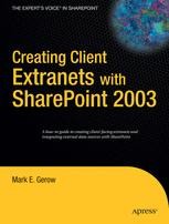 Creating Client Extranets with SharePoint 2003 | SpringerLink