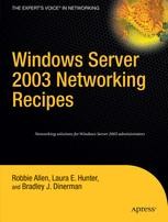 Windows Server 2003 Networking Recipes: A Problem-Solution Approach ...