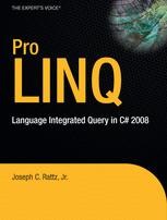 Pro LINQ: Language Integrated Query in C# 2008 | SpringerLink