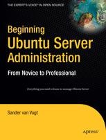 Beginning Ubuntu Server Administration: From Novice to Professional | Springer Nature Link ...