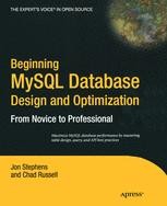 Beginning MySQL Database Design and Optimization: From Novice to ...