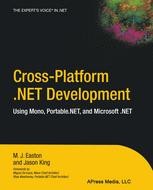Cross-Platform .NET Development: Using Mono, Portable.NET, and ...