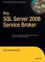 Pro SQL Server 2008 Service Broker | SpringerLink