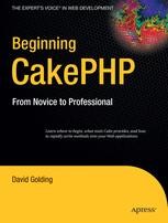 Beginning CakePHP: From Novice to Professional | SpringerLink