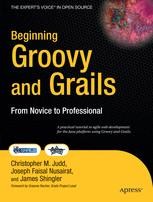 Beginning Groovy and Grails: From Novice to Professional | SpringerLink