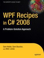 WPF Recipes in C# 2008: A Problem-Solution Approach | SpringerLink
